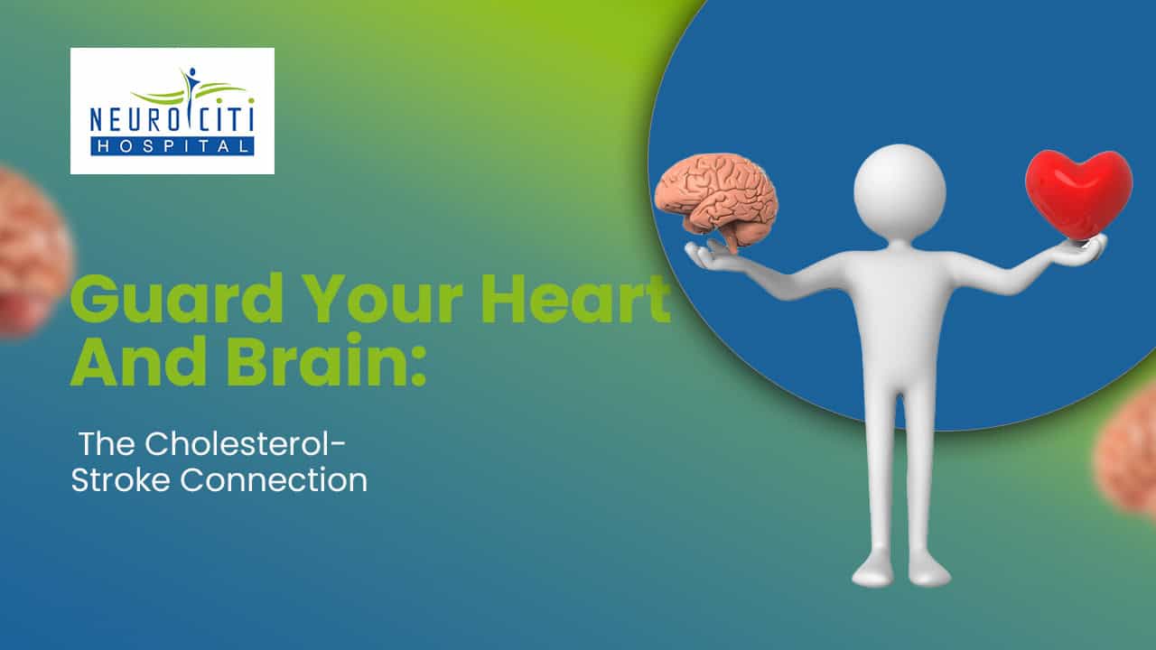 Cholesterol and Stroke Risk: Protecting Your Heart and Brain